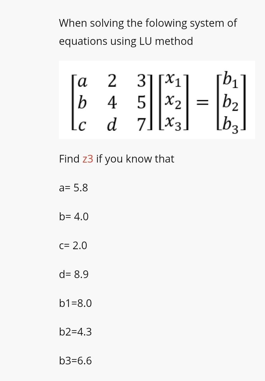 Solved When solving the folowing system of equations using | Chegg.com