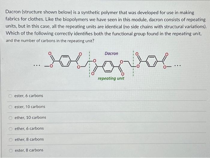 Solved Dacron (structure shown below) is a synthetic polymer | Chegg.com