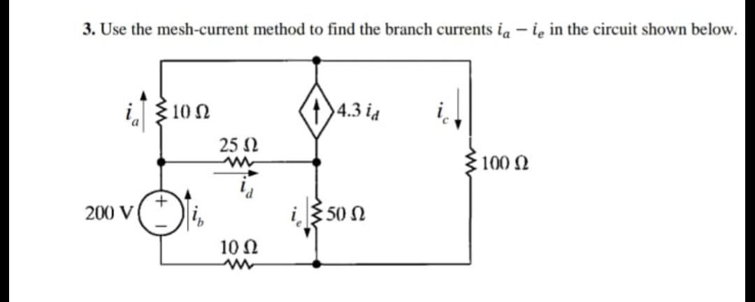 Solved 3. Use the mesh-current method to find the branch | Chegg.com