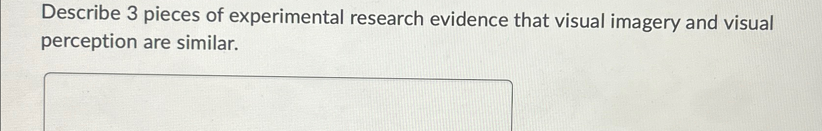 Solved Describe 3 ﻿pieces of experimental research evidence | Chegg.com