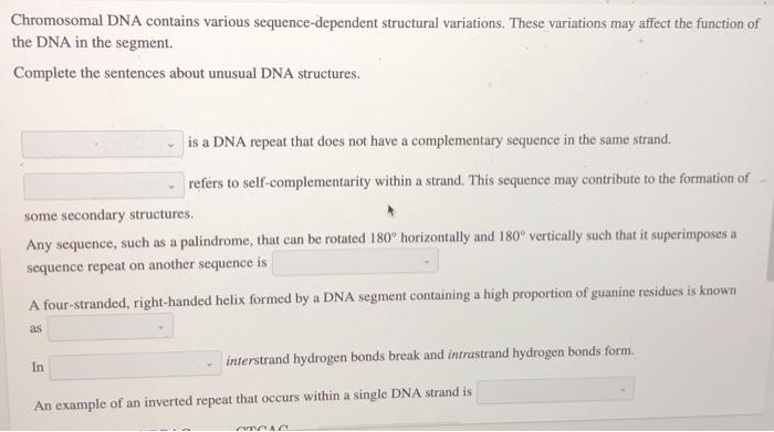 Solved Chromosomal DNA contains various sequence-dependent | Chegg.com