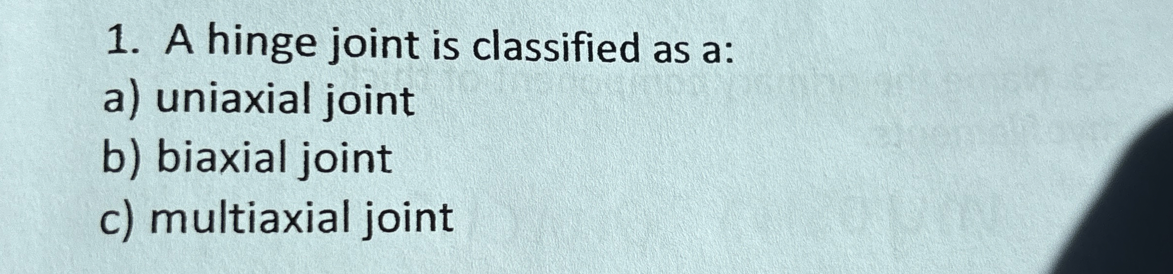 Solved A hinge joint is classified as a:a) ﻿uniaxial jointb) | Chegg.com