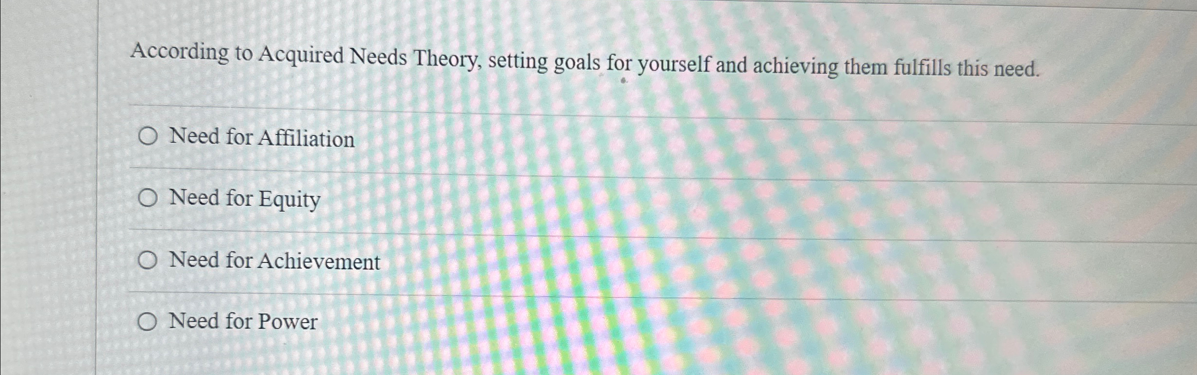 Solved According to Acquired Needs Theory, setting goals for | Chegg.com