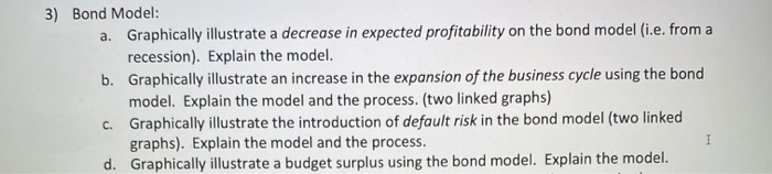 3) Bond Model: a. Graphically illustrate a decrease | Chegg.com