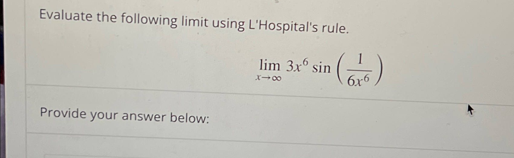 Solved Evaluate the following limit using L'Hospital's | Chegg.com
