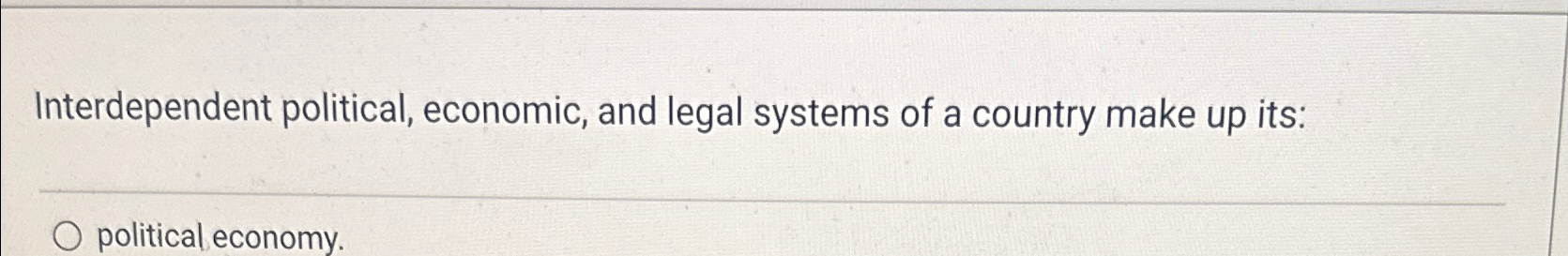 Solved Interdependent political, economic, and legal systems | Chegg.com