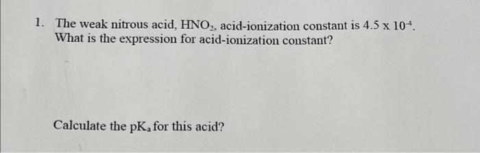 Solved The weak nitrous acid, HNO2, acid-ionization constant | Chegg.com