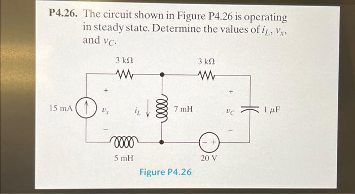 Solved P4.26. The circuit shown in Figure P4.26 is operating | Chegg.com Solved P4.26. The circuit shown in Figure P4.26 is operating | Chegg.com
