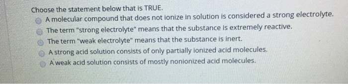 Solved Choose the statement below that is TRUE. A molecular | Chegg.com