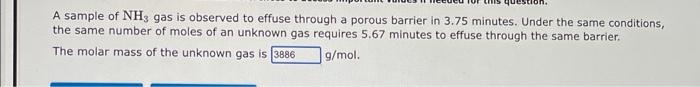 Solved A sample of NH3 gas is observed to effuse through a | Chegg.com