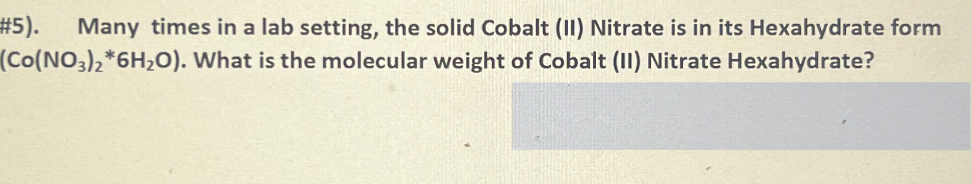 Solved #5). ﻿Many times in a lab setting, the solid Cobalt | Chegg.com