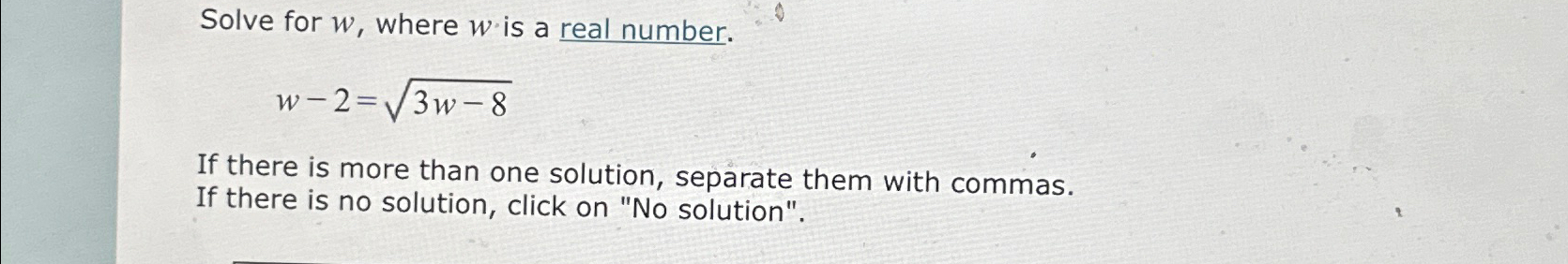Solved Solve for w, ﻿where w ﻿is a real number.w-2=3w-82If | Chegg.com