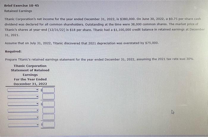 Solved Brief Exercise 10-45 Retained Earnings Titanic | Chegg.com
