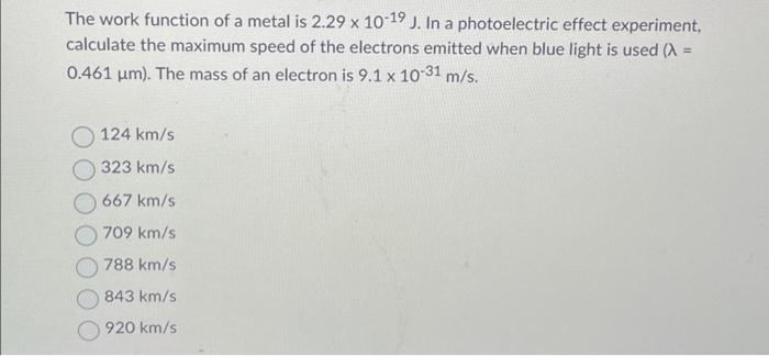 Solved The work function of a metal is 2.29 x 10-19 J. In a | Chegg.com