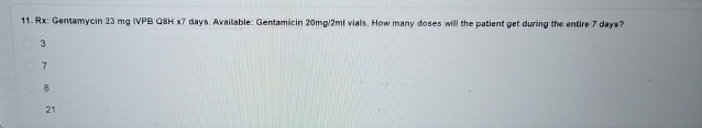Solved Rx: Gentamycin 23mg ﻿IVPB QsH ×7 ﻿days. Available: | Chegg.com