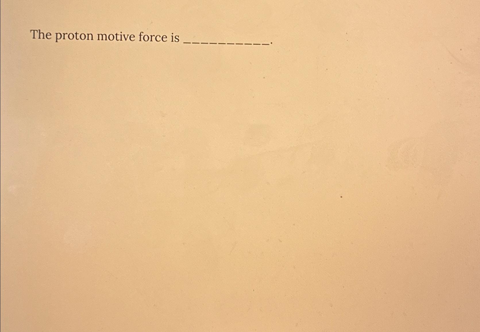 Solved The proton motive force is | Chegg.com