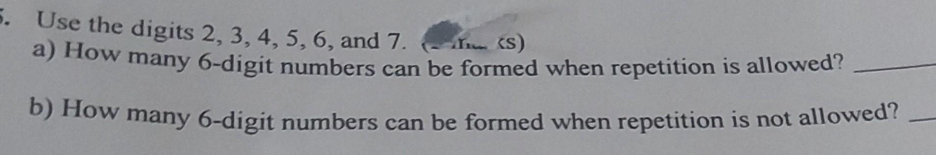 Solved Use the digits 2, 3, 4, 5, 6, and 7. (rim a) How many | Chegg.com