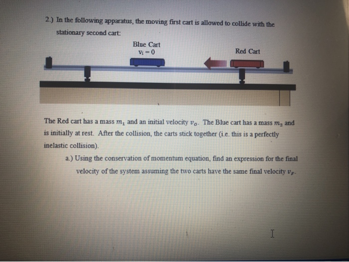 Solved 2.) In the following apparatus, the moving first cart | Chegg.com