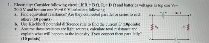 Solved 1. Electricity: Consider following circuit, If | Chegg.com