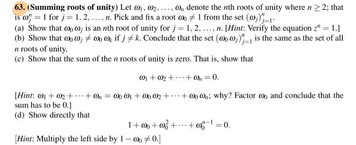 Solved 63. (Summing roots of unity) Let ω1,ω2,…,ωn denote | Chegg.com
