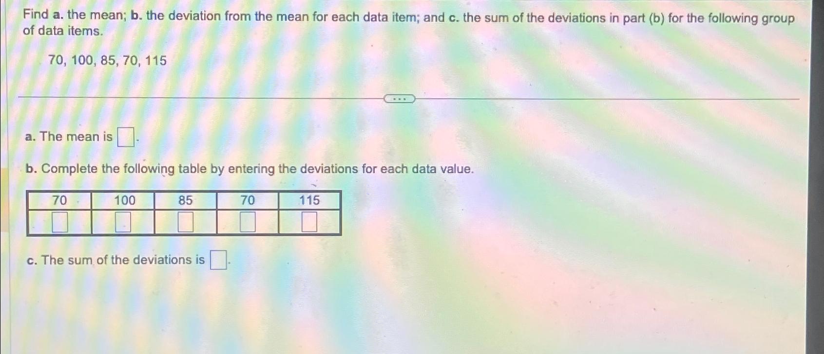 Solved Find a. ﻿the mean; b. ﻿the deviation from the mean | Chegg.com
