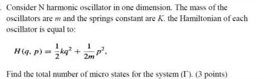 Solved Consider N harmonic oscillator in one dimension. The | Chegg.com