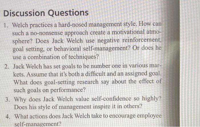 Solved Discussion Questions 1. Welch practices a hard-nosed | Chegg.com