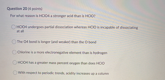 Solved Question 20 (4 points) For what reason is HCIO4 a | Chegg.com