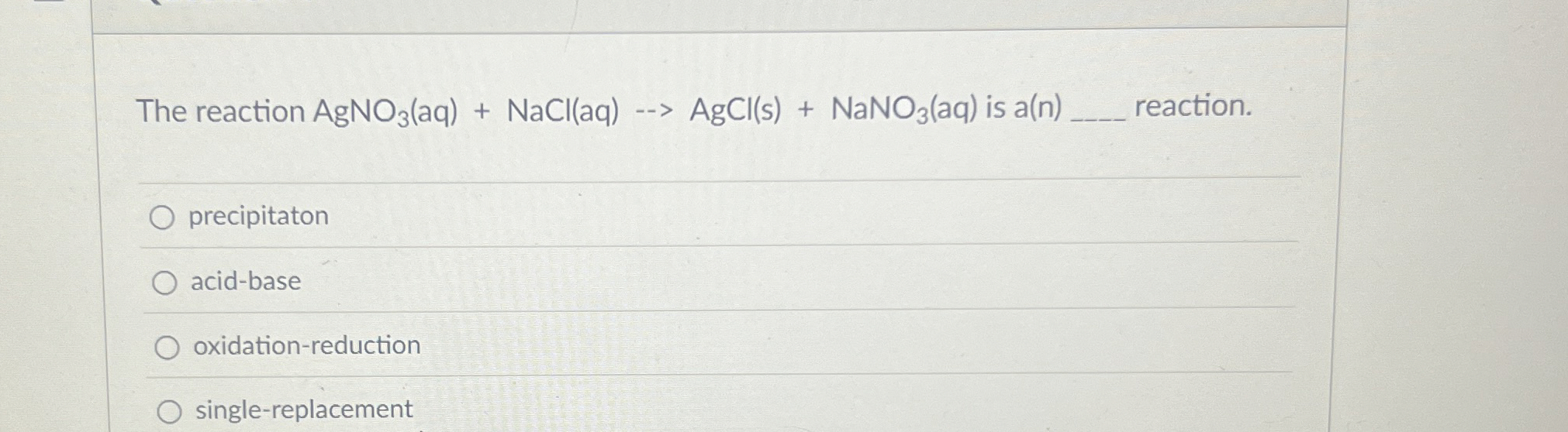 Solved The reaction AgNO3(aq)+NaCl(aq)-→AgCl(s)+NaNO3(aq) | Chegg.com