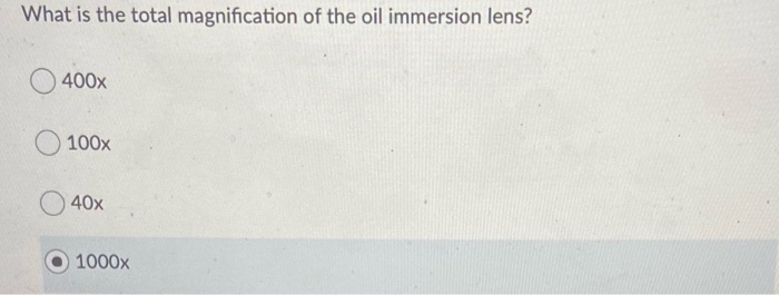 Solved What is the total magnification of the oil immersion | Chegg.com