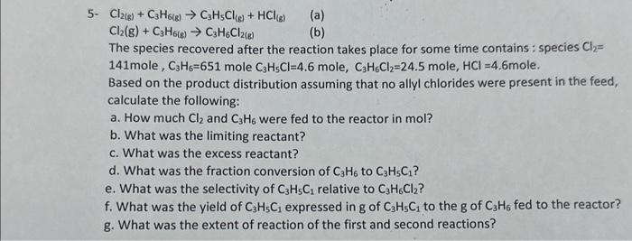 Solved 5- Cl2( g)+C3H6( g)→C3H5Cl(g)+HCl(g) Cl2( g)+C3H6( | Chegg.com