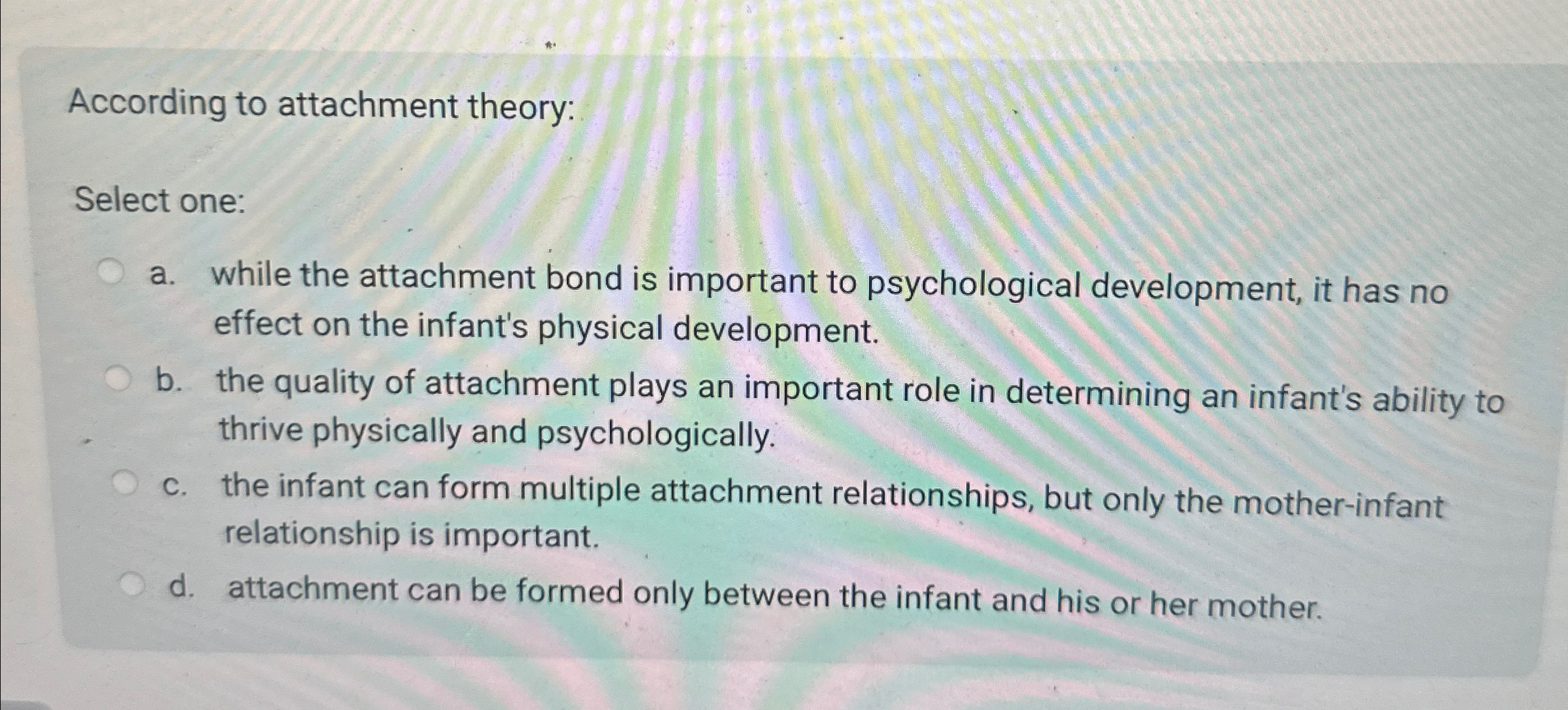 Solved According to attachment theory:Select one:a. ﻿while | Chegg.com