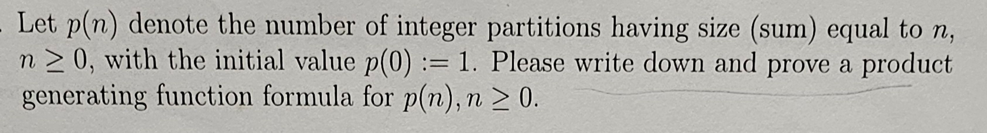 Solved Let p(n) ﻿denote the number of integer partitions | Chegg.com