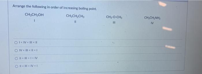 Solved Arrange the following in order of increasing boiling | Chegg.com