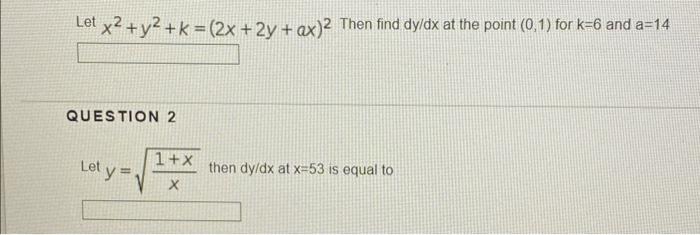 Solved Let x2+y2+k=(2x+2y+ax)2 Then find dy/dx at the point | Chegg.com