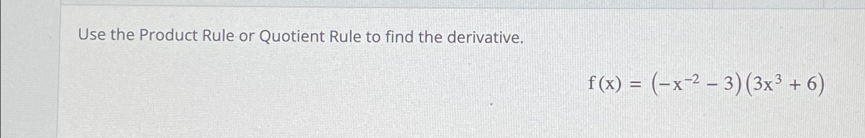 Solved Use the Product Rule or Quotient Rule to find the | Chegg.com