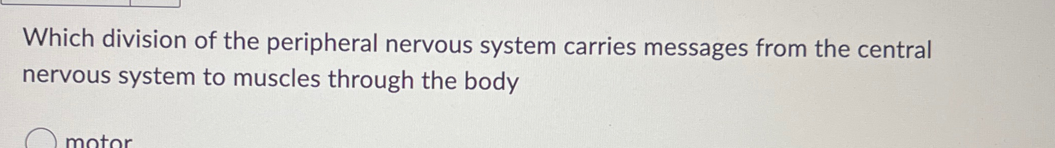 Solved Which division of the peripheral nervous system | Chegg.com