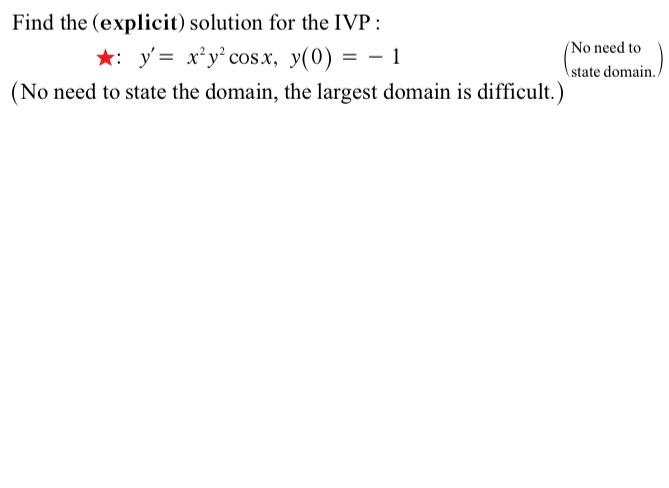 Solved Find the (explicit) solution for the IVP : | Chegg.com