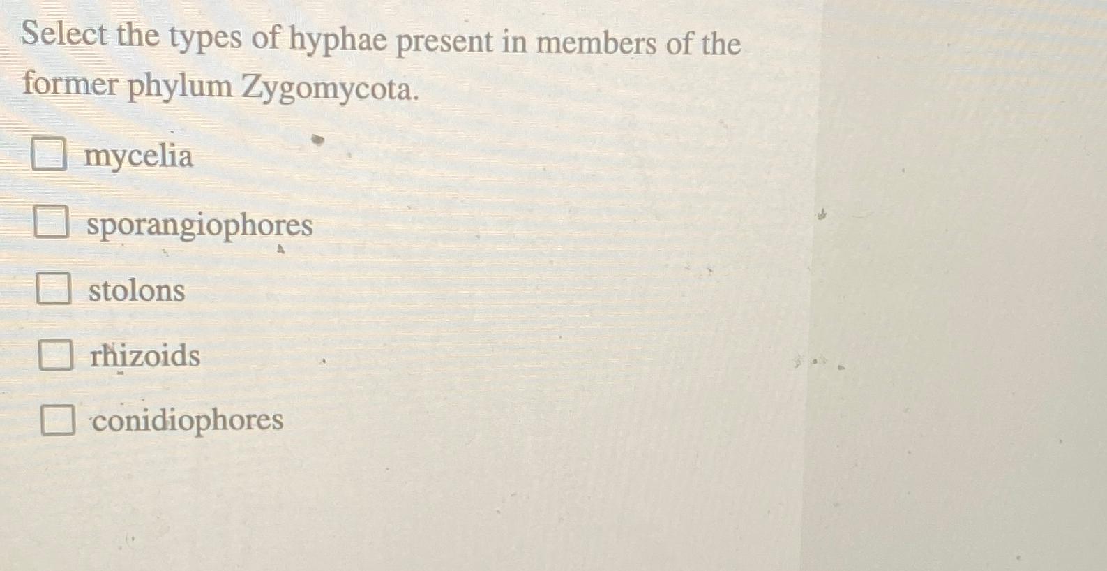Solved Select the types of hyphae present in members of the | Chegg.com