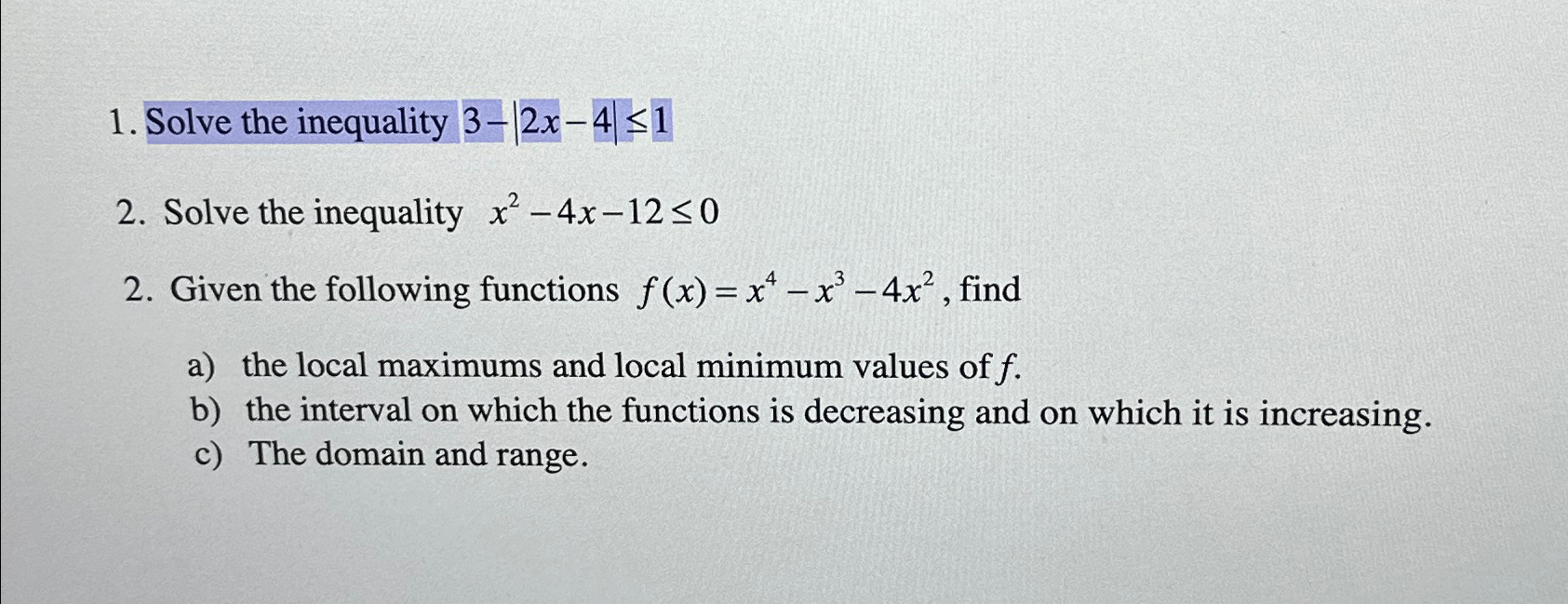 Solved Solve the inequality 3-|2x-4|≤1Solve the inequality | Chegg.com