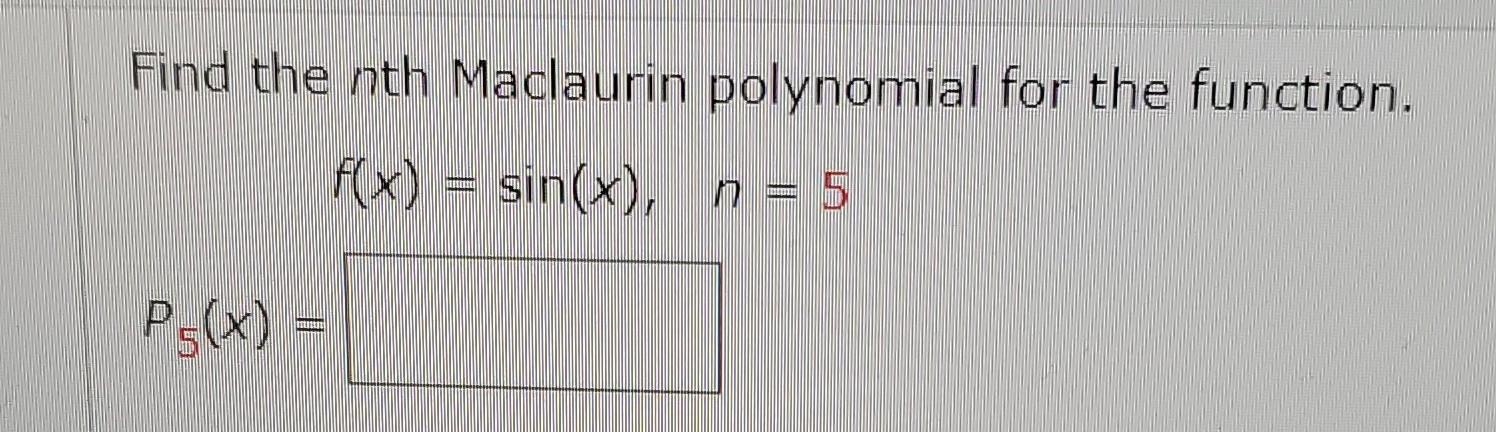 Solved Find the nth Maclaurin polynomial for the function. | Chegg.com