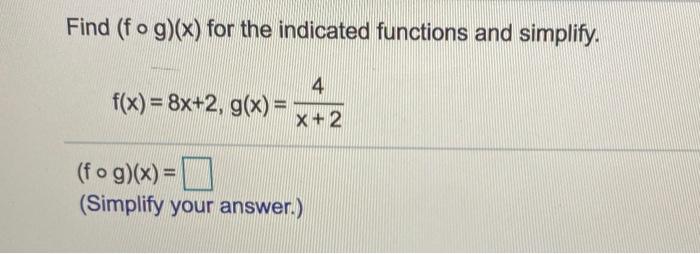 Solved Find (fog)(x) for the indicated functions and | Chegg.com
