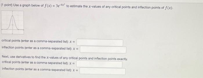 Solved 1 point) Use a graph below of f(x)=3e−4x2 to estimate | Chegg.com