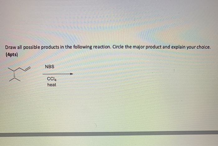 Solved Draw all possible products in the following reaction. | Chegg.com