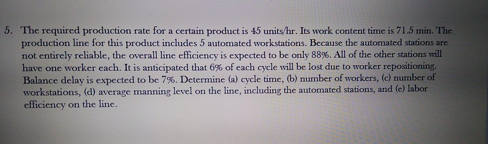 Solved 5. The required production rate for a certain product | Chegg.com