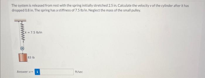 Solved The system is released from rest with the spring | Chegg.com