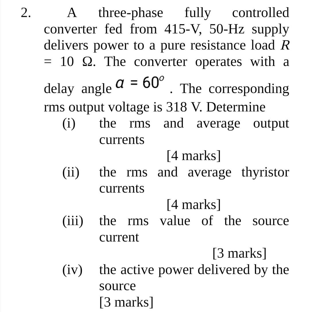 Solved 1. A single-phase fully controlled bridge converter | Chegg.com