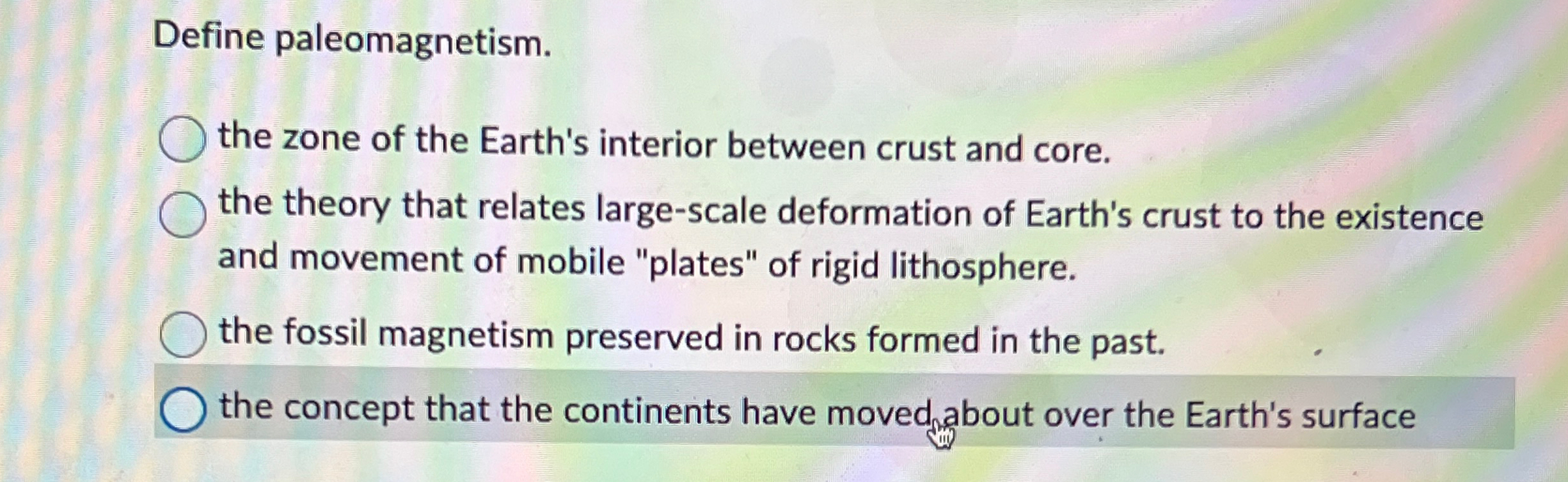 Solved Define paleomagnetism.the zone of the Earth's | Chegg.com