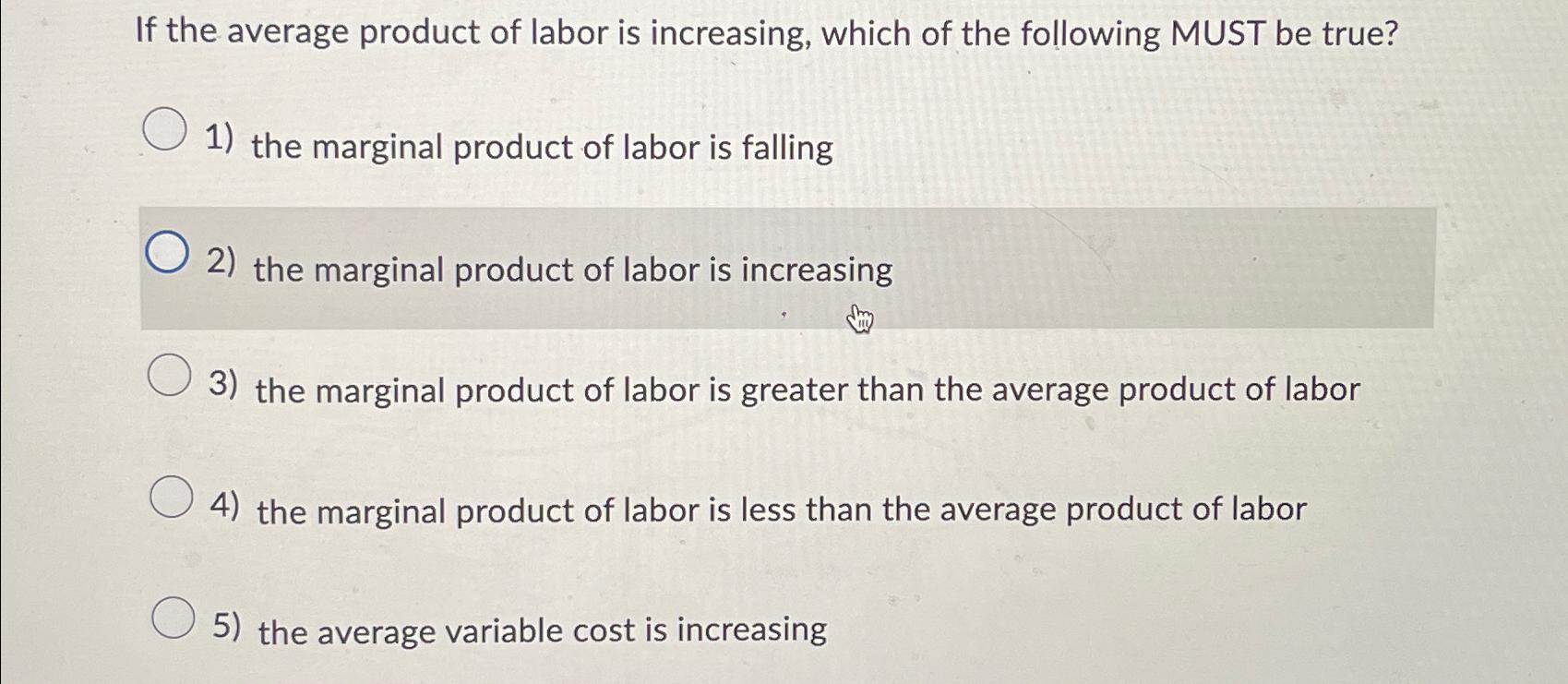 Solved If the average product of labor is increasing, which | Chegg.com