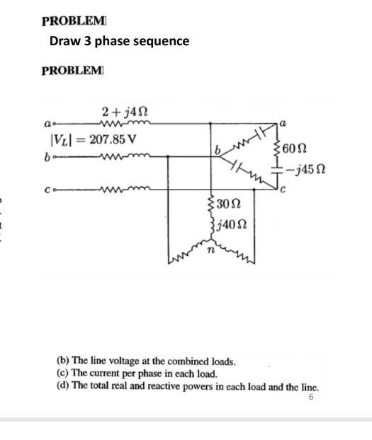 Solved PROBLEM Draw 3 phase sequence PROBLEM] (b) The line | Chegg.com